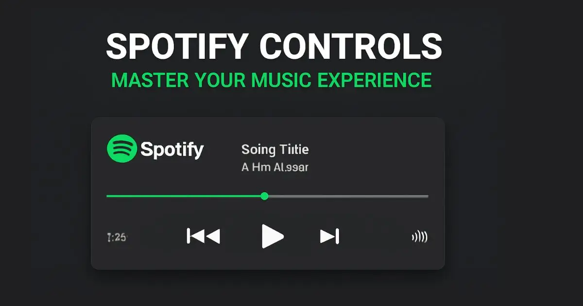 Guide to Spotify Controls: Master Your Music Experience